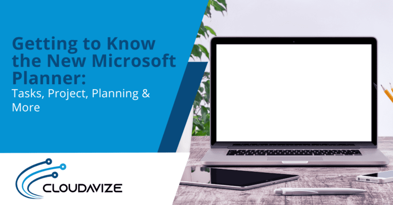 Getting to Know the New Microsoft Planner: Tasks, Project, Planning ...